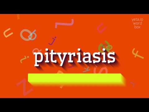 How to say "pityriasis"! (High Quality Voices)