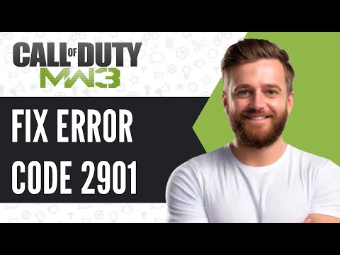 How To Fix Error Code 2901 in Modern Warfare 3 - Full Guide (2025)