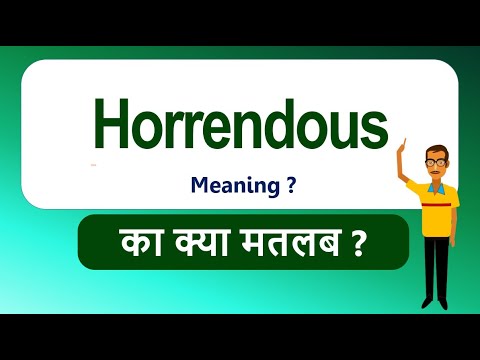 Horrendous meaning in English & Hindi | Horrendous का मतलब