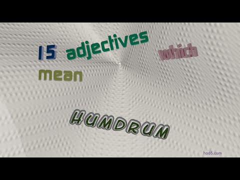 humdrum - 17 adjectives which are synonym of humdrum (sentence examples)