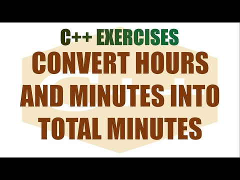 Convert Hours and Minutes into Minutes | C++ Exercise | Filipino | Tagalog | Programming Tutorials