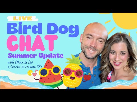 Summer Recap - All The Cool Things We've Been Up To - Bird Dog Chat With Ethan And Kat