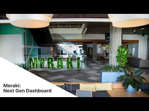 Cisco Meraki Next Gen Dashboard | Smarter UI for Scalable Network Management