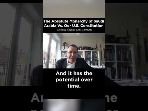 Ep. 165 The Absolute Monarchy of Saudi Arabia Vs Our US Constitution #Shorts
