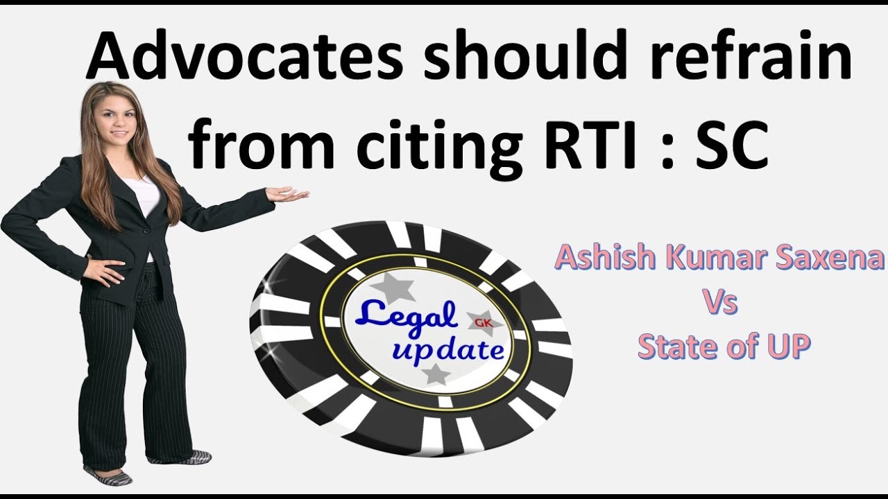 Advocate Should not cite RTI : SC
