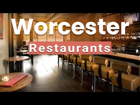 Top 10 Best Restaurants to Visit in Worcester, Massachusetts