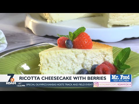 Mr. Food: Ricotta Cheesecake with Berries (5-4-2023)