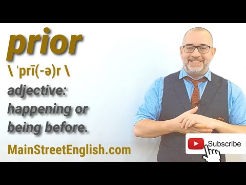 English Vocabulary Builder: PRIOR - adjective (Pronunciation & Usage)