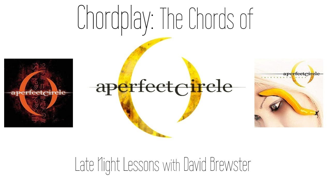 Chordplay - The Chords of A Perfect Circle