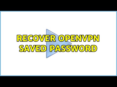 Recover OpenVPN Saved Password (2 Solutions!!)