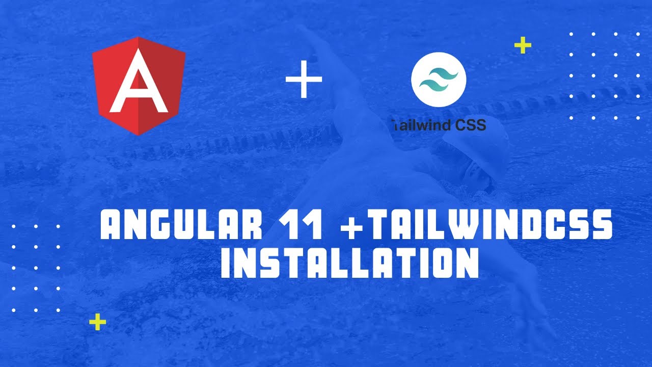 Angular 11 + Tailwindcss installation with demo