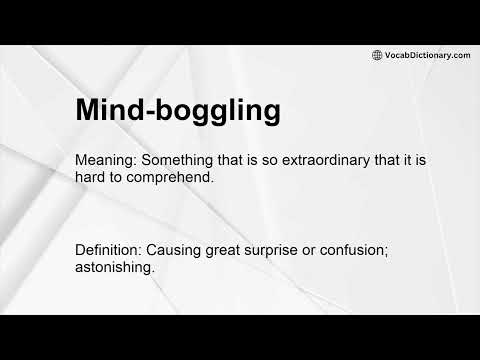Mind-boggling Meaning