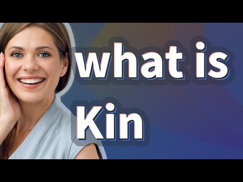 Kin | meaning of Kin