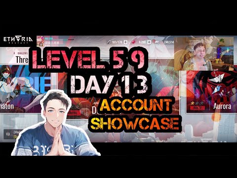 LEVEL 58/59 Day 13 Account Showcase | Etheria: Restart (イザリア: Reスタート)