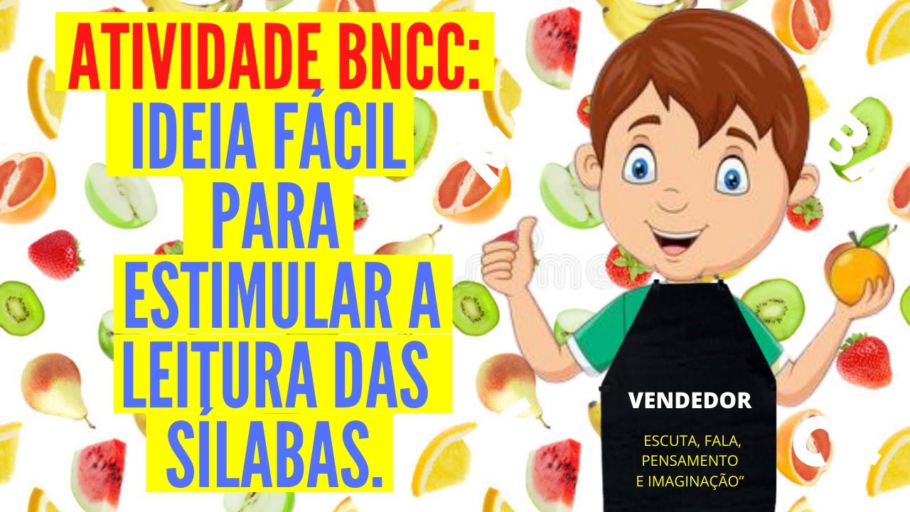 BNCC: IDEIA FÁCIL PARA ESTIMULAR A LEITURA DAS SÍLABAS.