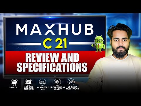 Maxhub C21 Series Interactive Flat Panel Review | Maxhub C21 Interactive Panel Specifications