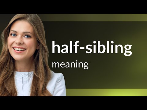 Understanding "Half-Sibling": A Guide for English Language Learners