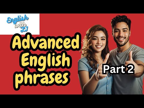 Advanced English phrases part 2, sound like a native speaker. English with LJ