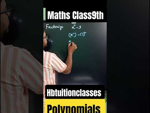 how to Factorise X^2 - 9 Math Class9th #polynomials #hbtuitionclasses