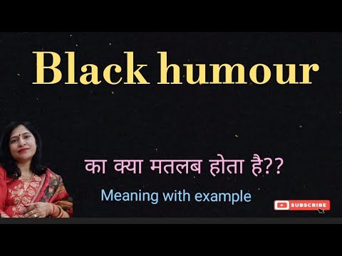 black humour meaning l meaning of black humour l black humour ka Hindi mein kya matlab hota hai