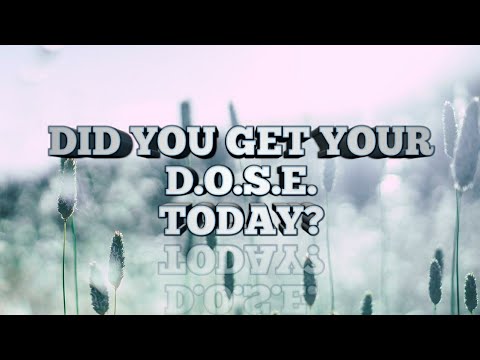 D.O.S.E for Happiness (Dopamine, Oxytocin, Serotonin, Endorphin)
