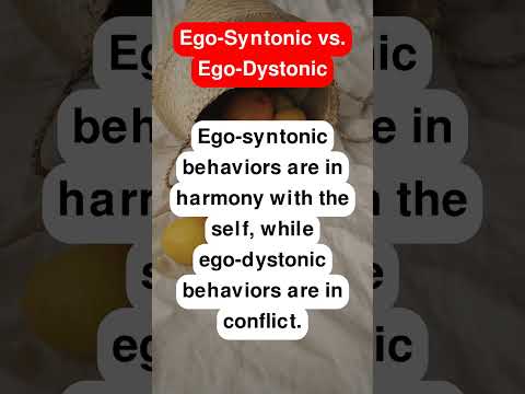 Ego-Syntonic vs. Ego-Dystonic