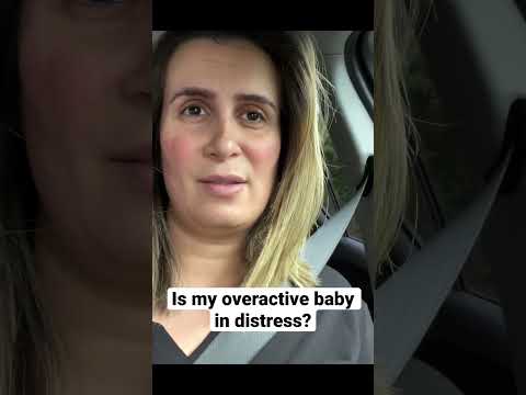 Is my overactive baby in distress?