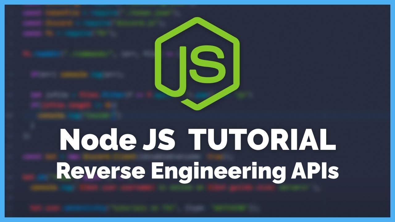 Node JS - Reverse Engineering APIs (2020)