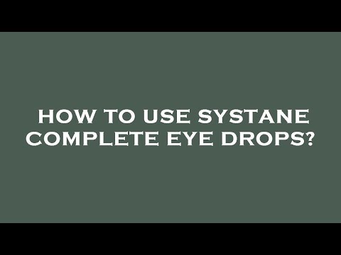 How to use systane complete eye drops?