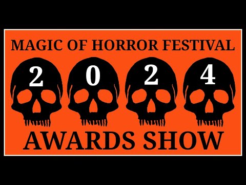 2024 MAGIC OF HORROR AWARDS SHOW