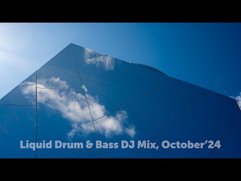 Liquid Drum & Bass DJ Mix, October'24