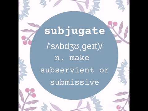 A word a day keeps the dictionary away - subjugate