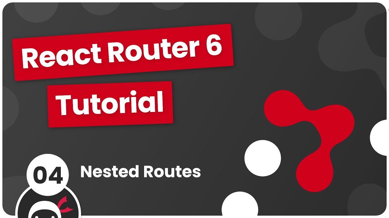 React Router 6 Tutorial #4 - Nested Routes