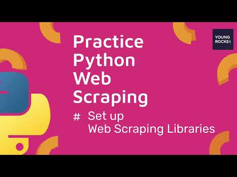 2023 Python Beginner Tutorial #52 Setting Up Web Scraping Libraries