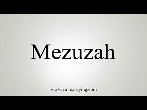 How To Say Mezuzah