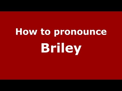 How to pronounce Briley (American English/US) - PronounceNames.com