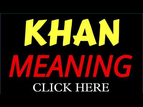 What does the name KHAN mean | KHAN meaning in english | Meaning of name KHAN