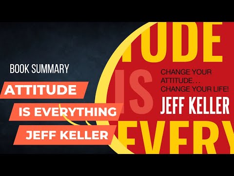 Attitude Is Everything by Jeff Keller Audiobook Summary
