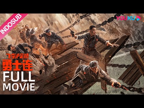 INDO SUB (The Warriors) Tentara Merah menyerang dengan cepat dan merebut Jembatan Luding! | YOUKU
