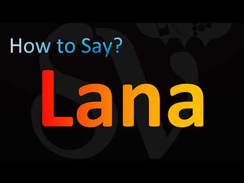How to Pronounce Lana (Correctly)