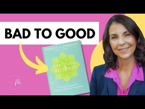 Gratitude Works BAD TO GOOD Exercise: 21 Day Gratitiude Challenge (video #9) | Ep.18