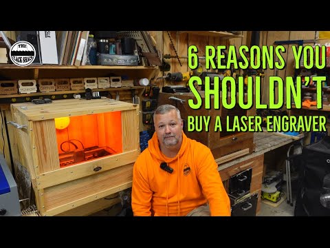6 reasons you SHOULDN'T buy a laser engraver