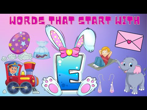 Words That Start with E | Phonics letter E | Letter E Vocabulary | Kids Video | Kids Grade | e