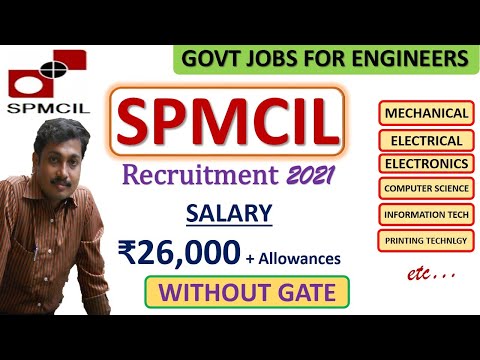 SPMCIL Recruitment 2021 | GOVT JOB for Engineer | Without GATE |Salary ₹35,000/pm | WITHOUT GATE