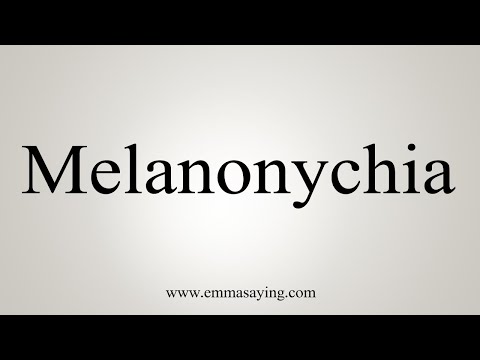 How To Say Melanonychia