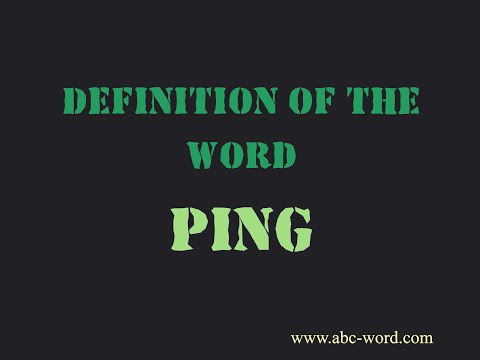 Definition of the word "Ping"