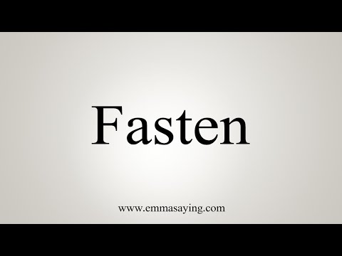 How To Say Fasten