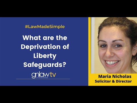 What are the Deprivation of Liberty Safeguards? Maria Nicholas 020 8492 2290