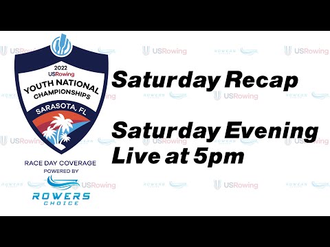 2022 USRowing Youth National Championship - Saturday Recap