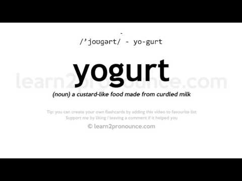 Yogurt pronunciation and definition